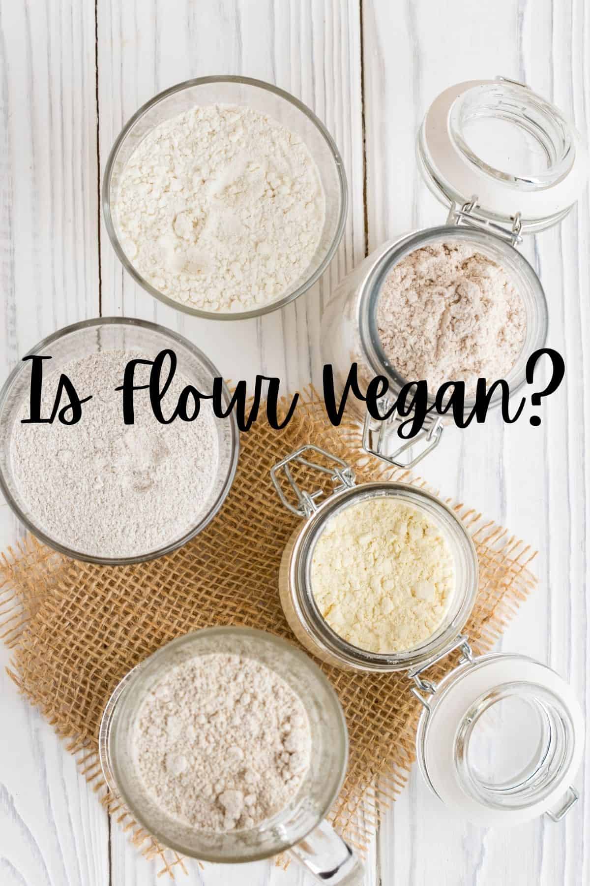Is flour vegan? The Ultimate Guide to Plant-based Flour - Vegan In City